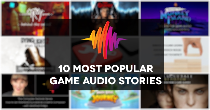 10 Most Popular Game Audio Stories in 2022 | A Sound Effect