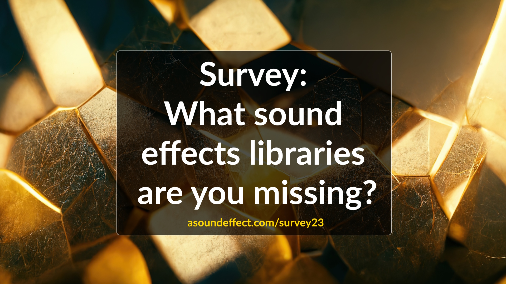 2023 Sound Survey: What sound effects libraries are you missing? | A ...