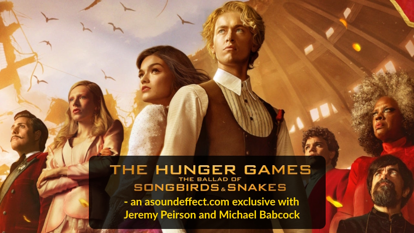 Behind the Immersive Sound & Mix of 'The Hunger Games: The Ballad of ...
