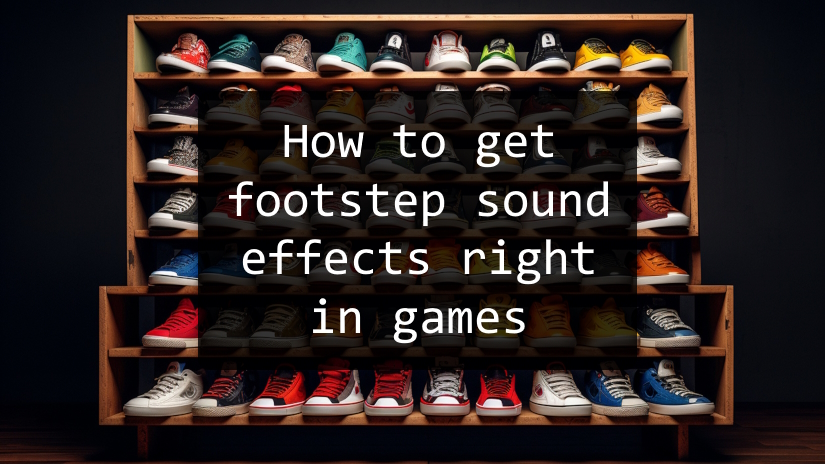 How to do footstep sound effects for video games - a step-by-step ...