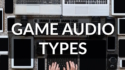 Game Audio Explained - your guide to making sound for games | A Sound ...